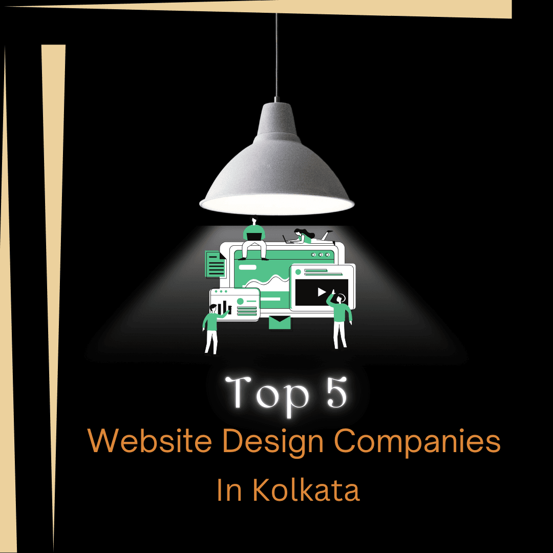 Top 5 Website Design Companies in Kolkata for 2025: Boost Your Online Presence with Expert Web ...